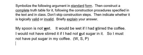 Solved Symbolize The Following Argument In Standard Form Chegg