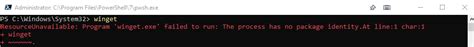 Winget The Process Has No Package Identity At Line Char Issue Microsoft Winget