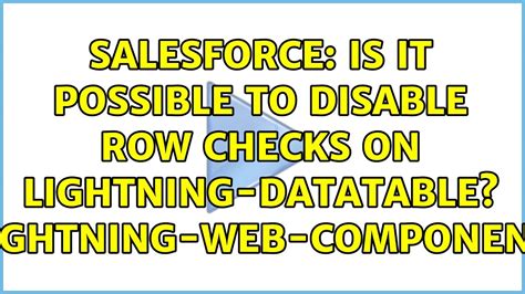 Salesforce Is It Possible To Disable Row Checks On Lightning Datatable