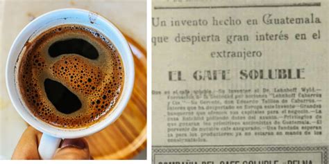 Historia Sobre La Creación Del Café Instantáneo En Guatemala Aprende