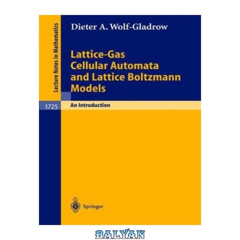 دانلود کتاب Lattice Gas Cellular Automata And Lattice Boltzmann Models An Introduction بلیان