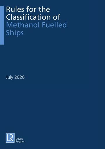 Lloyds Register Rules For The Classification Of Methanol Fuelled Ships July 2020 Lloyds