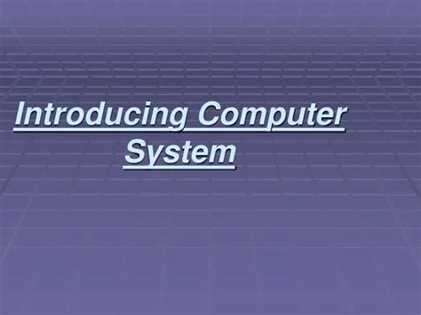 Ppt Introducing Computer System Powerpoint Presentation Free