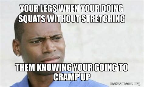 Leg Cramp Memes