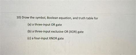 Solved 10 Draw The Symbol Boolean Equation And Truth