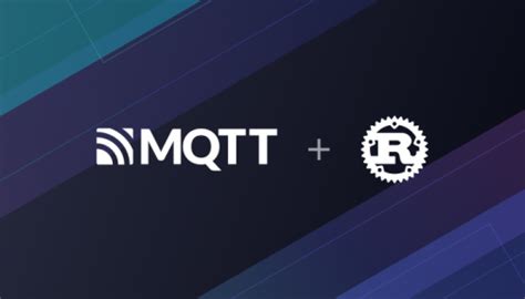 How To Use Mqtt In Rust With Rumqttc Client Emq