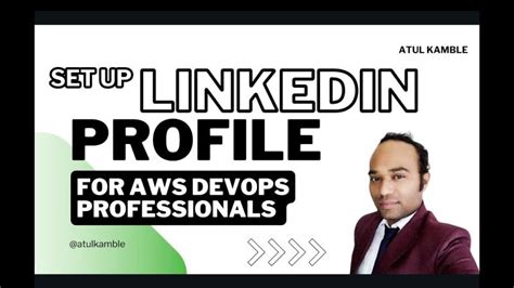 atul kamble on linkedin complete linkedin profile setup for aws devops professionals