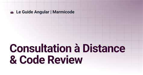 Consultation à Distance And Code Review Le Guide Angular Marmicode