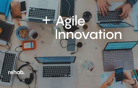 Developing An Agile Innovation Strategy Innovation Agile Rehab Agency