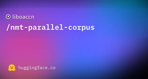 Liboaccnnmt Parallel Corpus · Datasets At Hugging Face