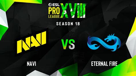EPL S18 NAVI 对阵 Eternal Fire CSGO QUQU CSGO QUQU 哔哩哔哩视频