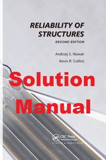 حل المسائل کتاب قابلیت اطمینان سازه اندره نواک و کوین کالینز ویرایش دوم Solution Manual For