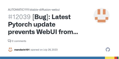 Bug Latest Pytorch Update Prevents WebUI From Running Issue AUTOMATIC Stable