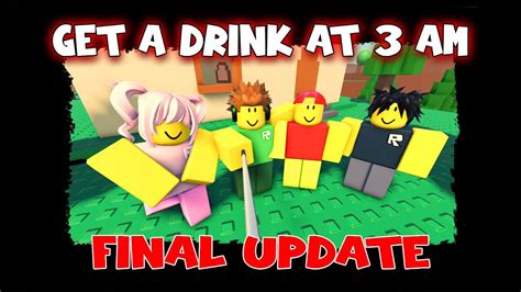 Final Update Get A Drink At 3 Am Beta Roblox Youtube