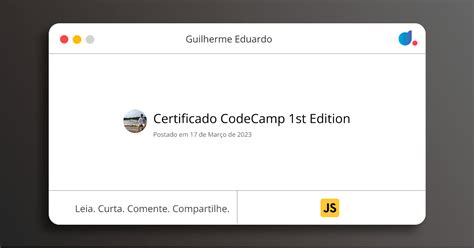 Certificado Codecamp 1st Edition Guilherme Eduardo Javascript Dio