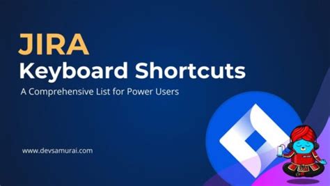 Jira Keyboard Shortcuts A Comprehensive List For Power Users Devsamurai Jira Keyboard Shortcuts A Comprehensive List For Power Users Devsamurai