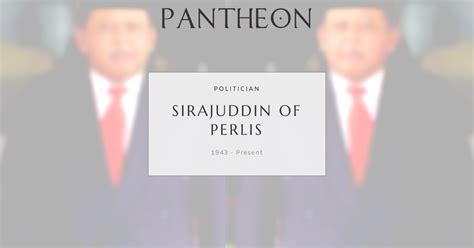 Sirajuddin Of Perlis Biography Pantheon