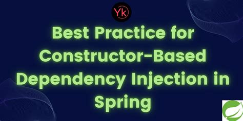 Best Practice For Constructor Based Dependency Injection In Spring