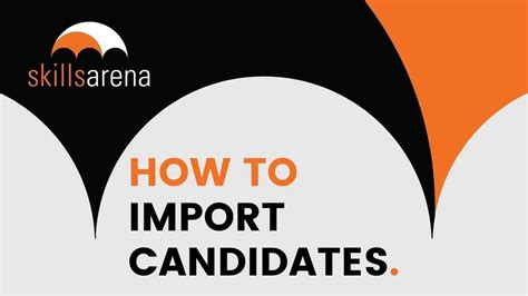 How To Import Candidates Youtube