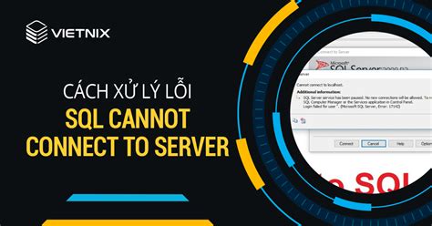 Hướng dẫn sửa lỗi SQL cannot connect to server