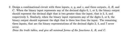 Solved 2 Design A Combinational Circuit With Three Inputs
