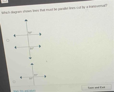 Which Diagram Shows Lines That Must Be Parallel Lines Cut By A Transversal Mark This And Math