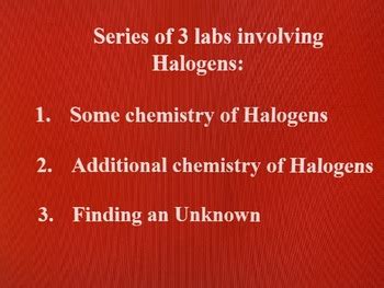 Find Your Unknown Labs Using Halogen Chemistry Tpt