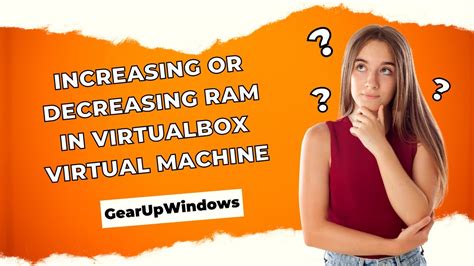 How To Increase Or Decrease RAM In VirtualBox Virtual Machine YouTube