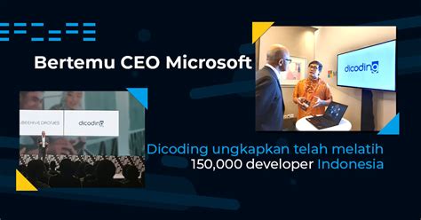 Bertemu Ceo Microsoft Satya Nadella Ceo Dicoding Ungkapkan Pencapaian