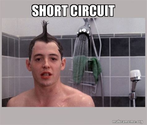 Short Circuit Shower Thoughts Meme Generator