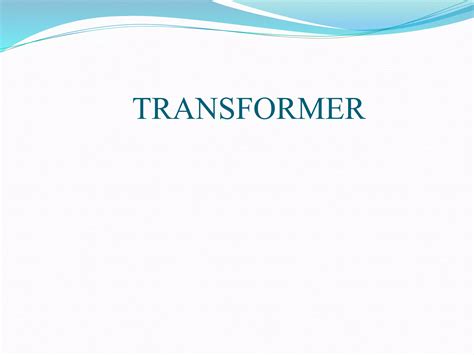 Presentation On Transformer Pptx