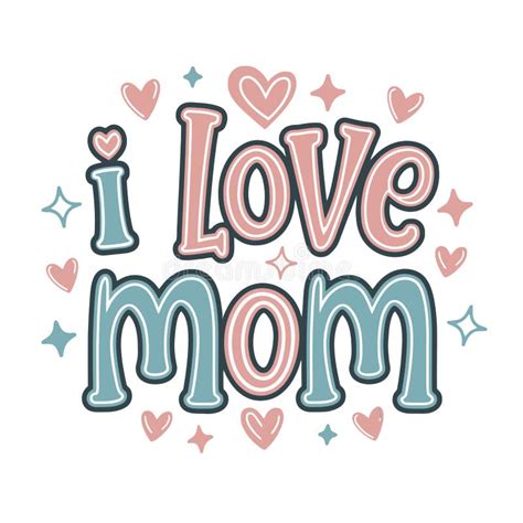 Colorful Text Spells Out I Love Mom Surrounded By Hearts And Stars
