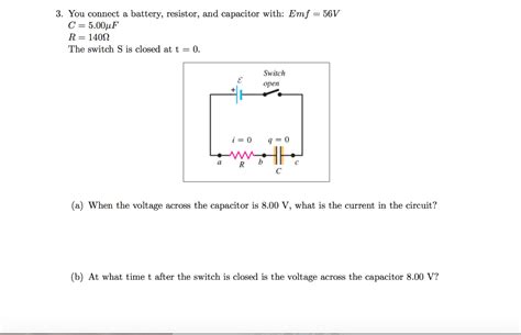 Solved You Connect A Battery Resistor And Capacitor Chegg Com