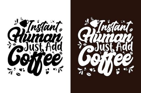 Premium Vector Instant Human Just Add Coffee
