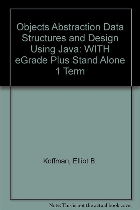 Objects Abstraction Data Structures And Design Using Java With Egrade Plus Stand Alone 1 Term