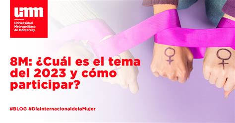 8M Cuál es el tema del 2023 y cómo participar UMM