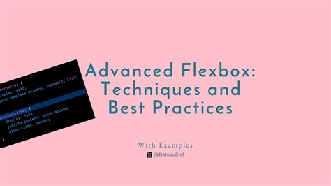 Advanced Flexbox Techniques And Best Practices