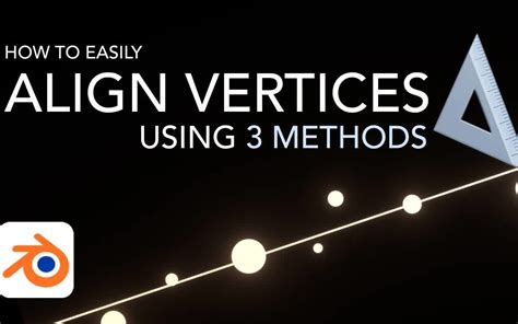 Iblender中文版插件 📐 3 种方法轻松对齐顶点！ （blender 教程🇬🇧） 教程blender插件 柯北君 布兰德 哔哩哔哩视频