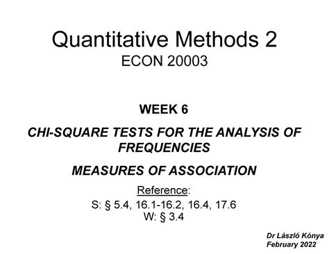 Week CHI SQUARE TESTS FOR THE ANALYSIS OF FREQUENCIES MEASURES OF ASSOCIATION Quantitative