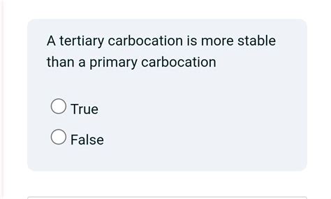 A Tertiary Carbocation Is More Stable Than A Studyx