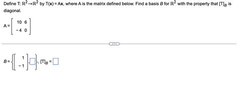 Solved Define Tr2→r2 By Txax Where A Is The Matrix