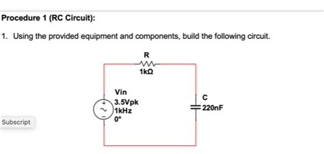 solved procedure 1 rc circuit 1 using the provided