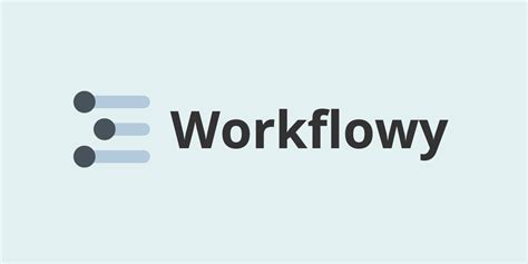 Workflowy The Ultimate List Making App