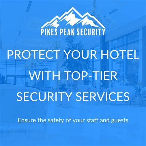 Protecting Your Hotel With Top Tier Security Services Pikes Peak Security