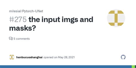 The Input Imgs And Masks · Issue 275 · Milesialpytorch Unet · Github