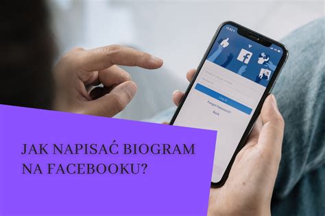 Biogram na Facebooku jak go napisać Gdzie się znajduje