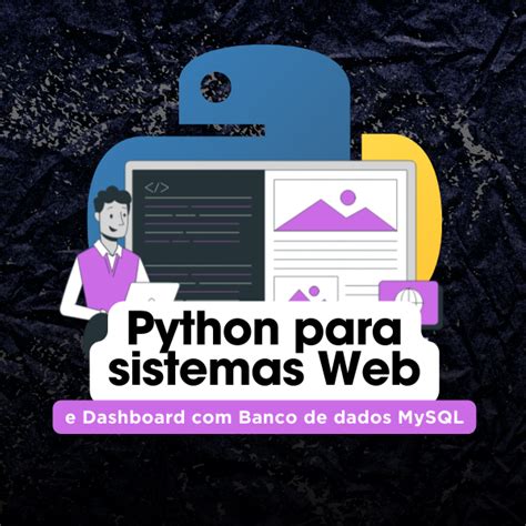 python em sistemas web e dashboard com banco de dados mysql vitor