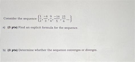 Solved Consider The Sequence 4 9 16 25 34 5 6 A 3 Pts