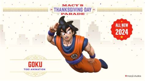Goku En Su Forma Saiyan Sobrevolará El Desfile De Macys 2024