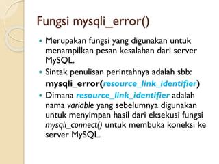 Koneksi PHP Ke Database MySQL Menggunakan MySQLi Extension PPT